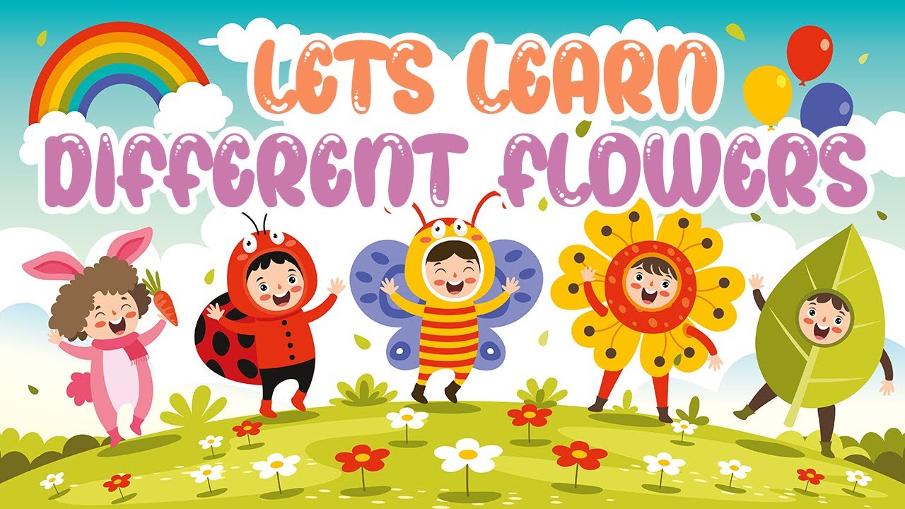 Lets Learn Flower Names for Kids - Engaging For All Ages • Lets Learn ...
