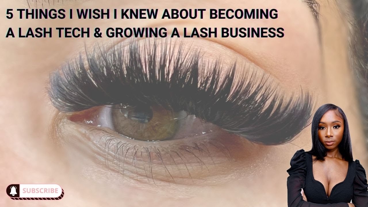 Becoming a Lash Technician | 5 things I wish I knew while growing ...