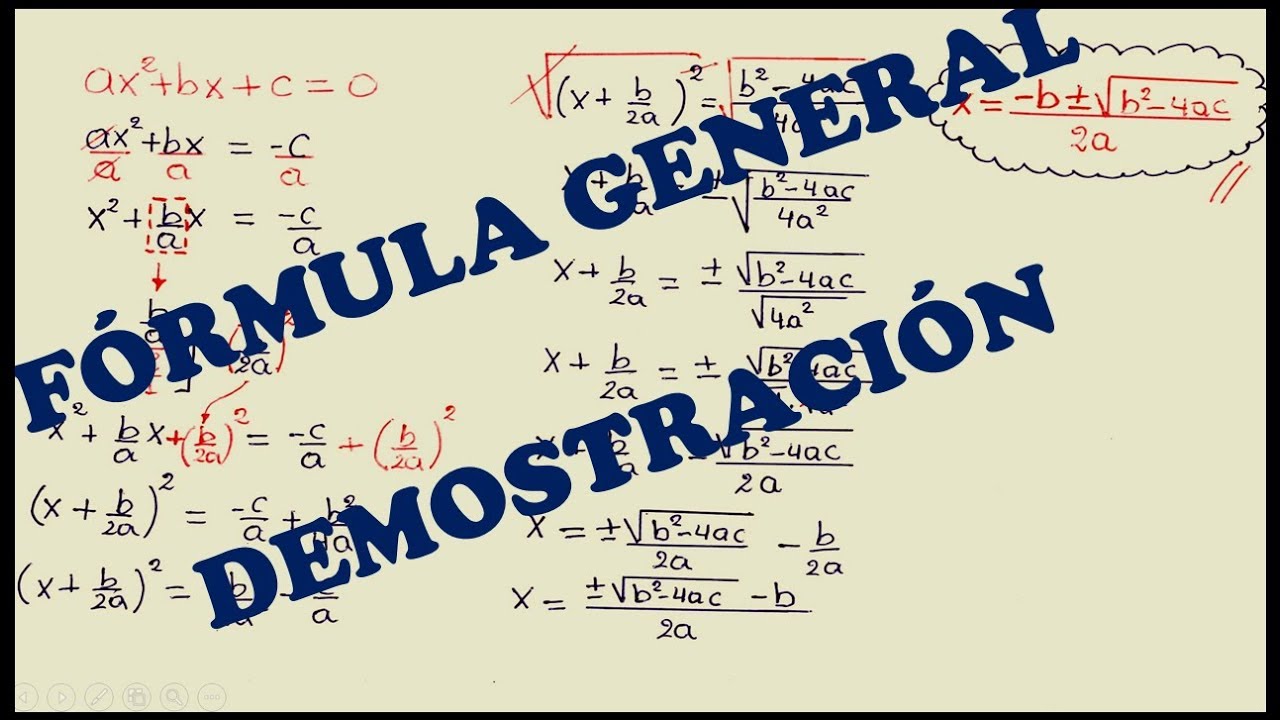 FÓRMULA GENERAL / DEMOSTRACIÓN - DEDUCCIÓN paso a paso - YouTube