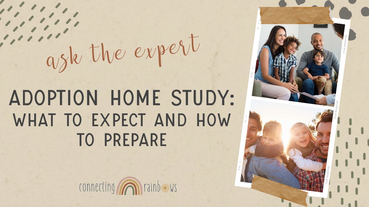 WHAT IS AN ADOPTION HOME STUDY, WHY I HAVE TO DO IT AND HOW TO PREPARE ...