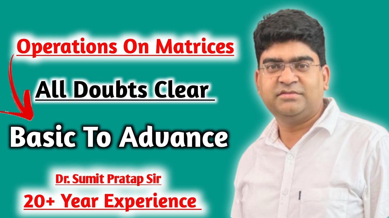 Operations Of Matrices In Hindi Lecture 02 Concept Of Matrices In Easy Way Xii Jee