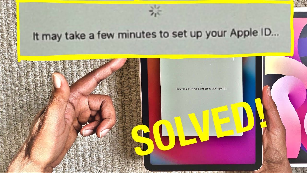 SOLVED It May Take A Few Minutes To Set Up Your Apple ID iPad IPhone solved-it-may-take-a-few-minutes-to-set-up-your-apple-id-ipad-iphone