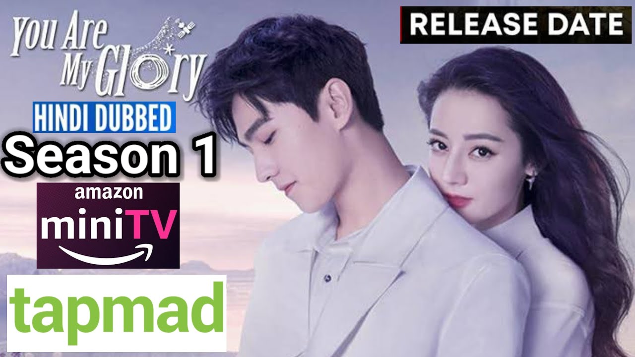 You Are My Glory Hindi Dubbed Release Date | You Are My Glory Review In Hindi - YouTube