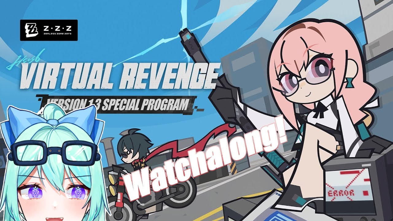 【ZZZ】Version 1.3 Watchalong! Lighter and Yanagi!! - YouTube