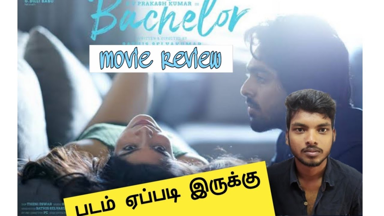 Bachelor review | Bachelor movie review | gv prakash | sathish ...