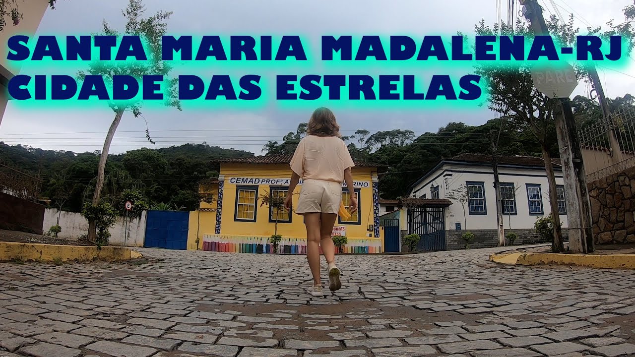 SANTA MARIA MADALENA, UM ENCANTO DE CIDADE! UMA BOA CIDADE PARA MORAR ...