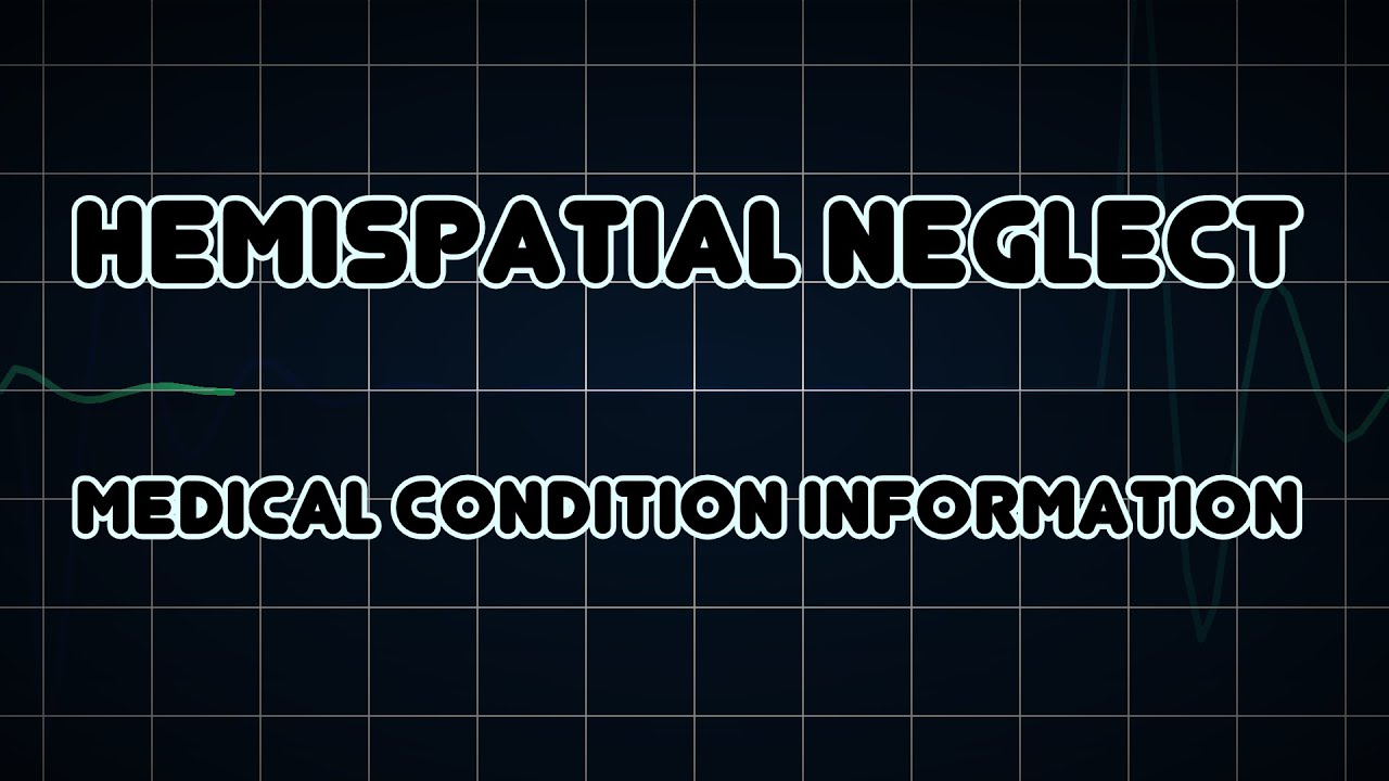Hemispatial Neglect Medical Condition YouTube hemispatial-neglect-medical-condition-youtube