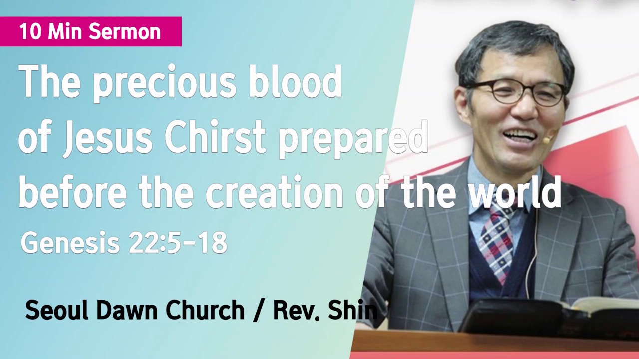 [10min Sermon] The precious blood of Jesus Christ prepared before the ...