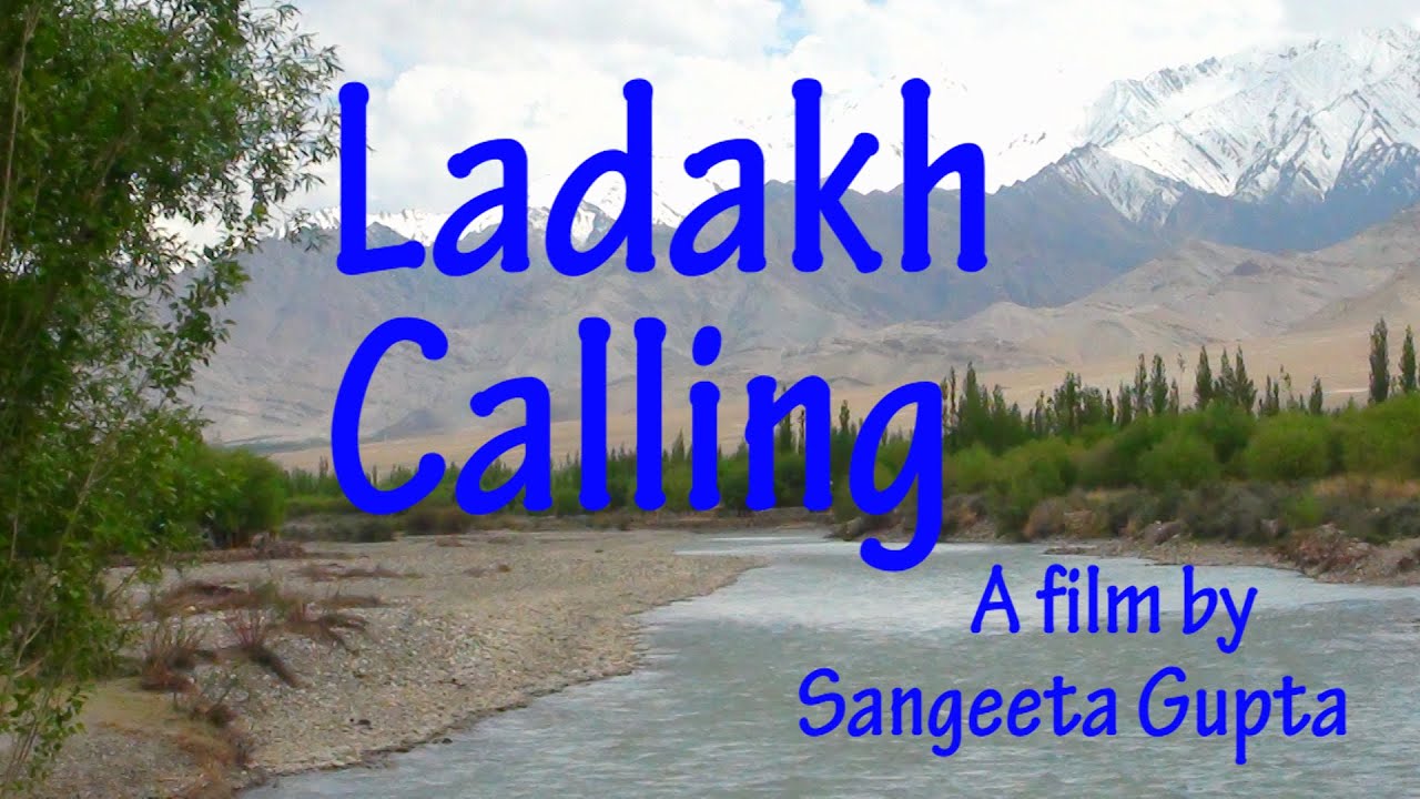 Sangeeta Gupta's journey - Ladakh Calling : A film by Sangeeta Gupta - YouTube