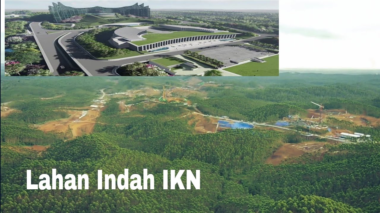 Keindahan Lahan Ibukota Nusantara #ikn #jokowi #nusantara #sepaku - YouTube