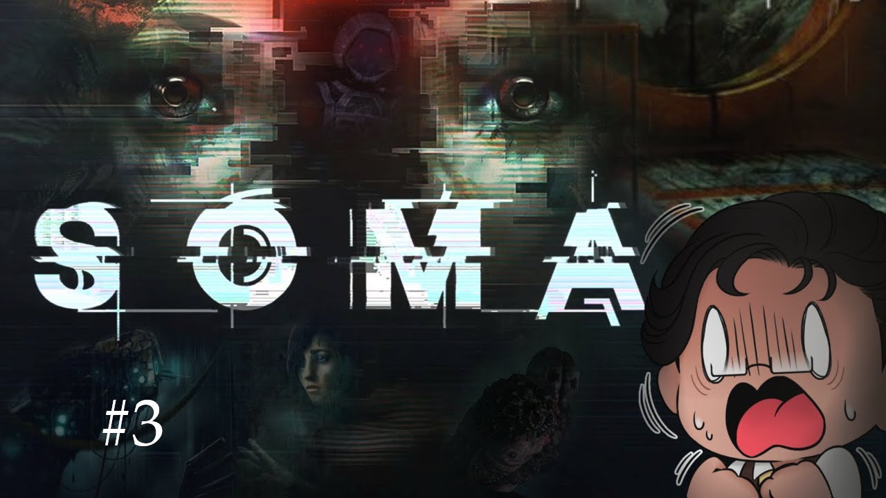 MINHA ÚLTIMA LIVE (...de terror desse ano)! - SOMA Gameplay - 003 ...