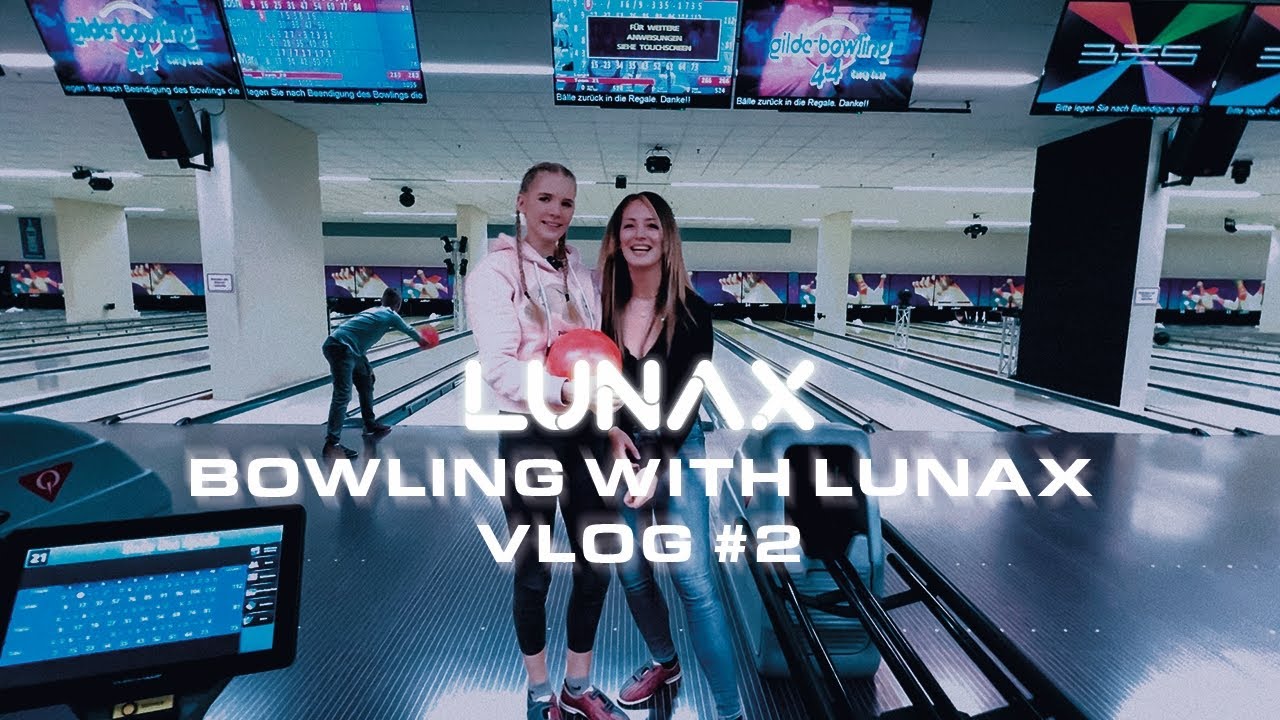 LUNAX - BOWLING WITH LUNAX - VLOG#2 - YouTube