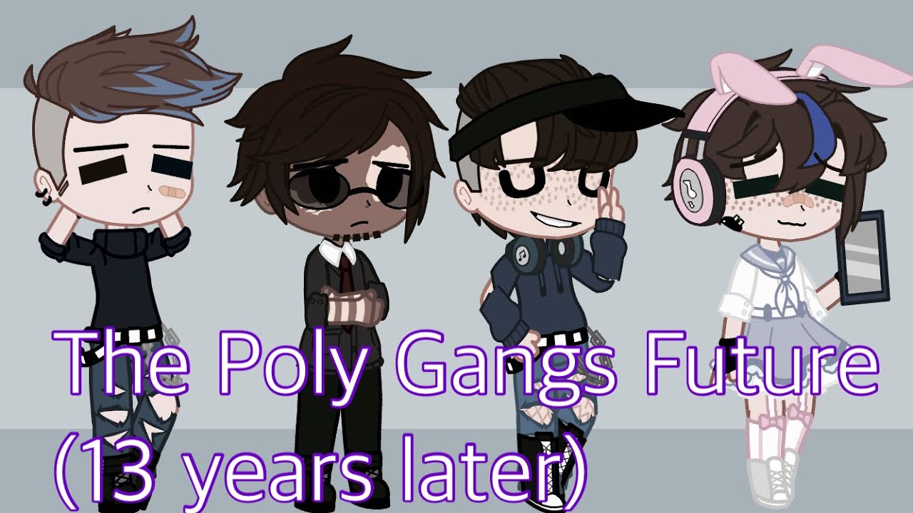 The Poly Gangs future ~Random Video~ ~Gacha Club~ - YouTube