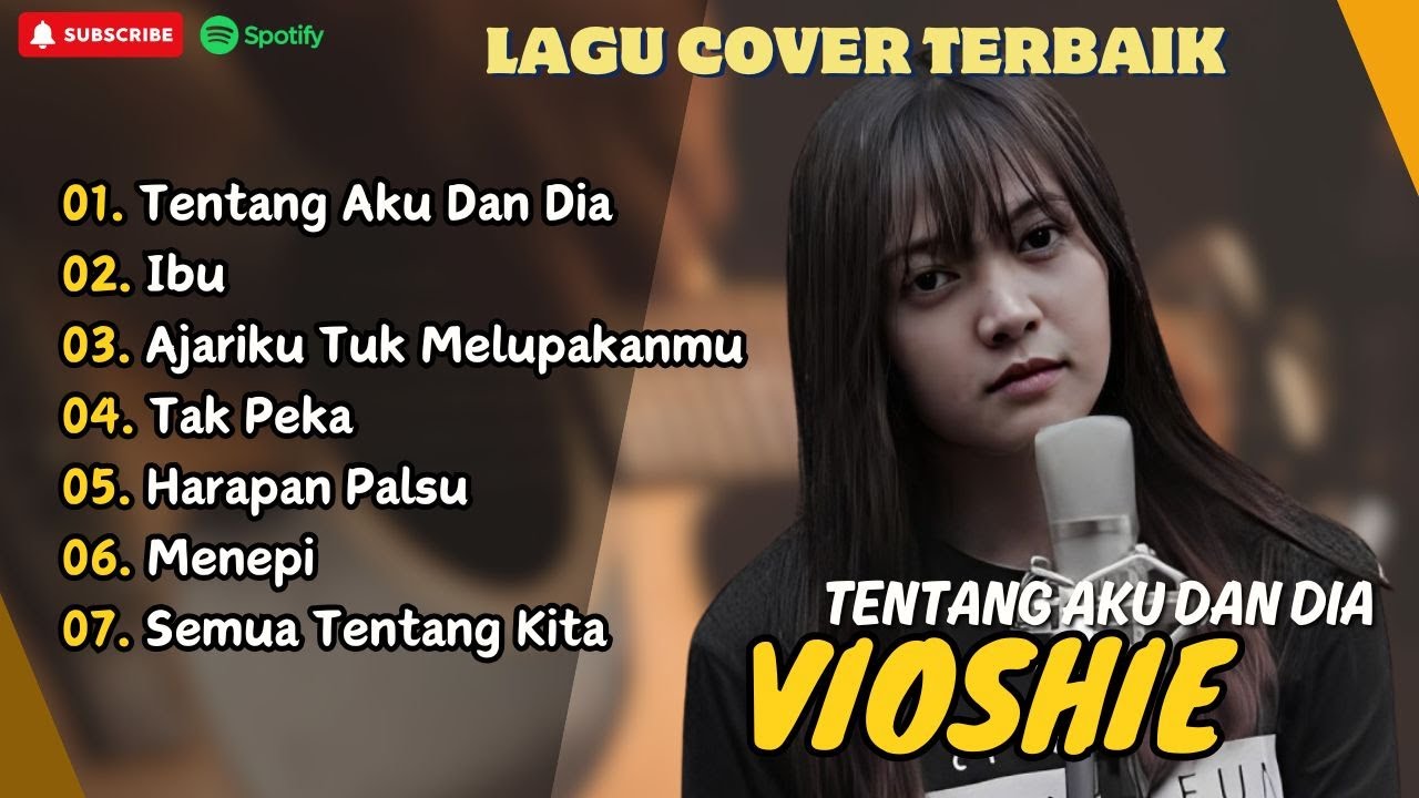 VIOSHIE - TENTANG AKU DAN DIA - IB - AJARIKU TUK MELUPAKANMU - TAK PEKA ...