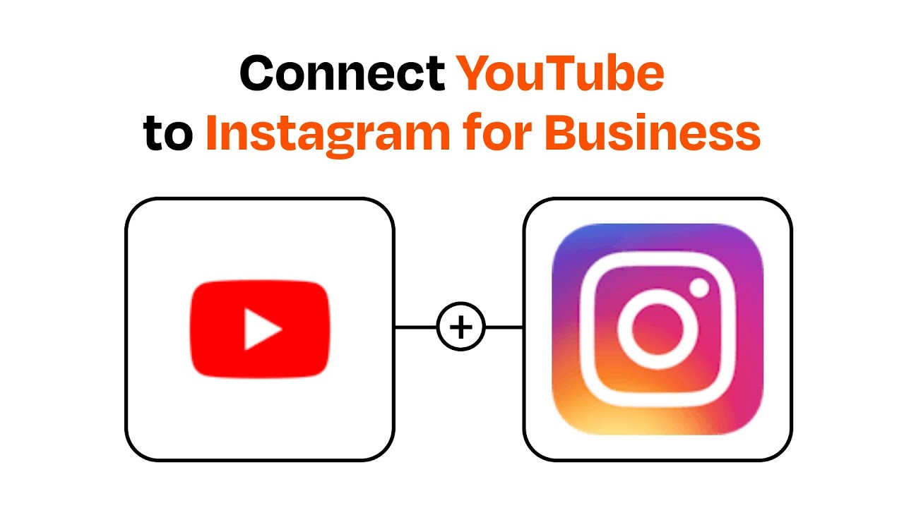 How to connect YouTube to Instagram for Business - Easy Integration ...