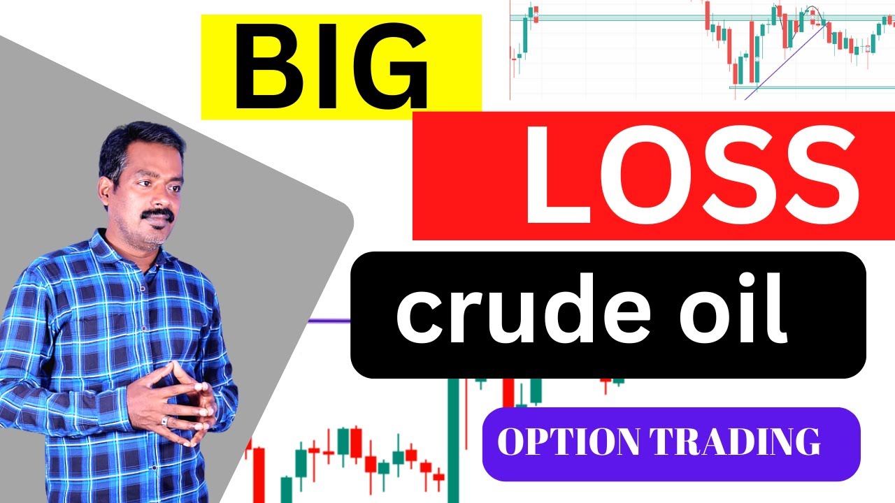 Crude Oil Option Trading || Big Loss Without "STOP LOSS " - !! - YouTube