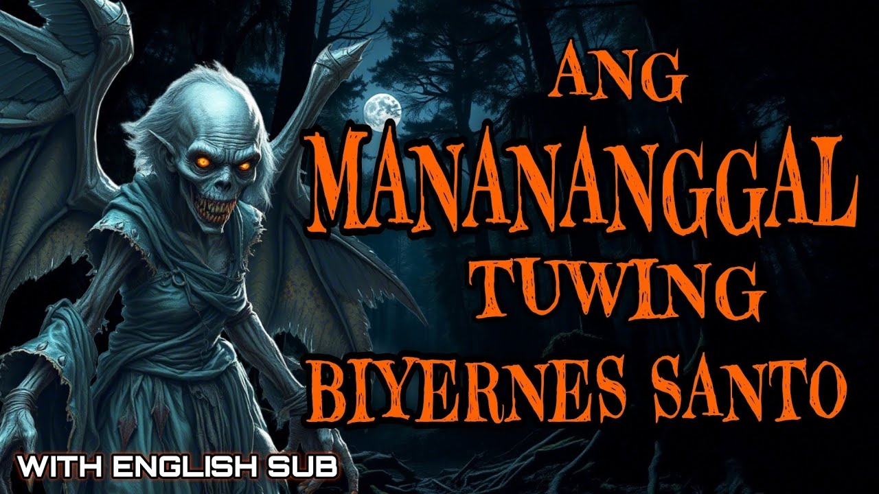 ANG MANANANGGAL TUWING BIYERNES SANTO | KWENTONG KABABALAGHAN | HORROR ...