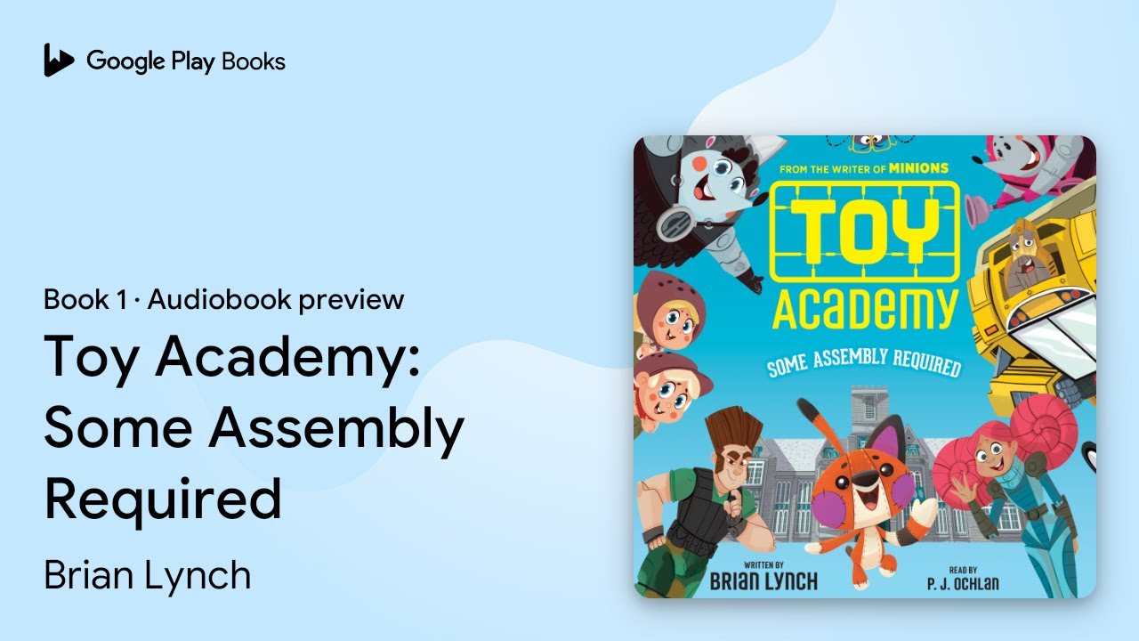 Toy Academy: Some Assembly Required (Toy… by Brian Lynch · Audiobook ...