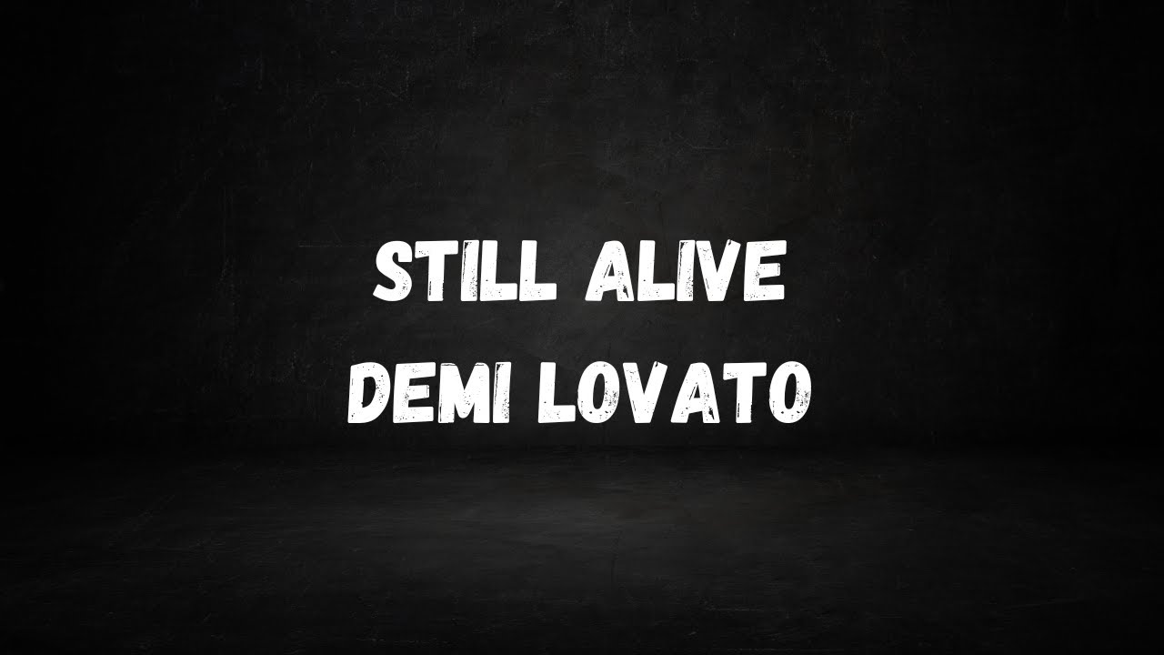 Demi Lovato - Still Alive (From the Original Motion Picture Scream VI ...