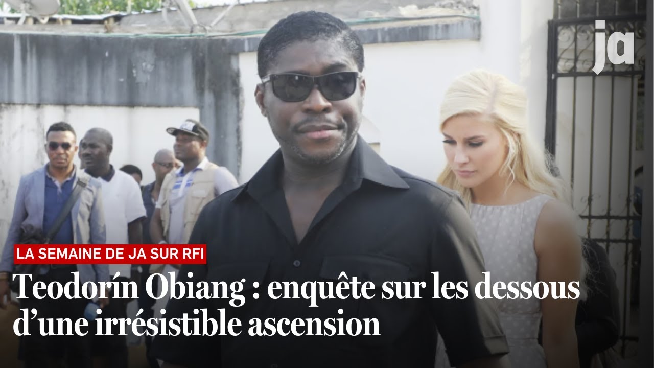 Teodorín Obiang : enquête sur les dessous d’une irrésistible ascension ...