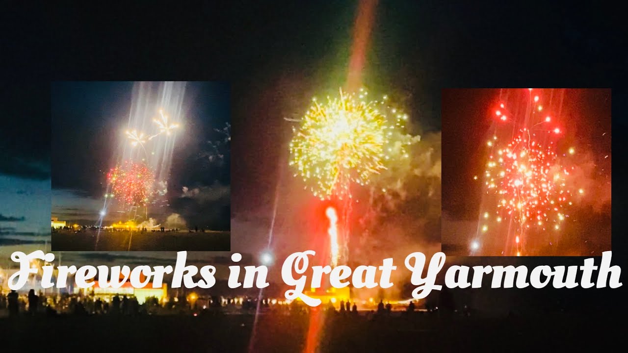 FIREWORKS IN GREAT YARMOUTH || #EnADaL - YouTube