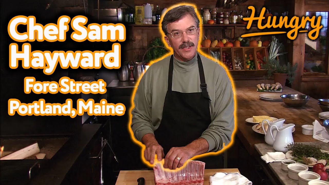 Chef Sam Hayward - Fore Street - Portland, Maine - YouTube