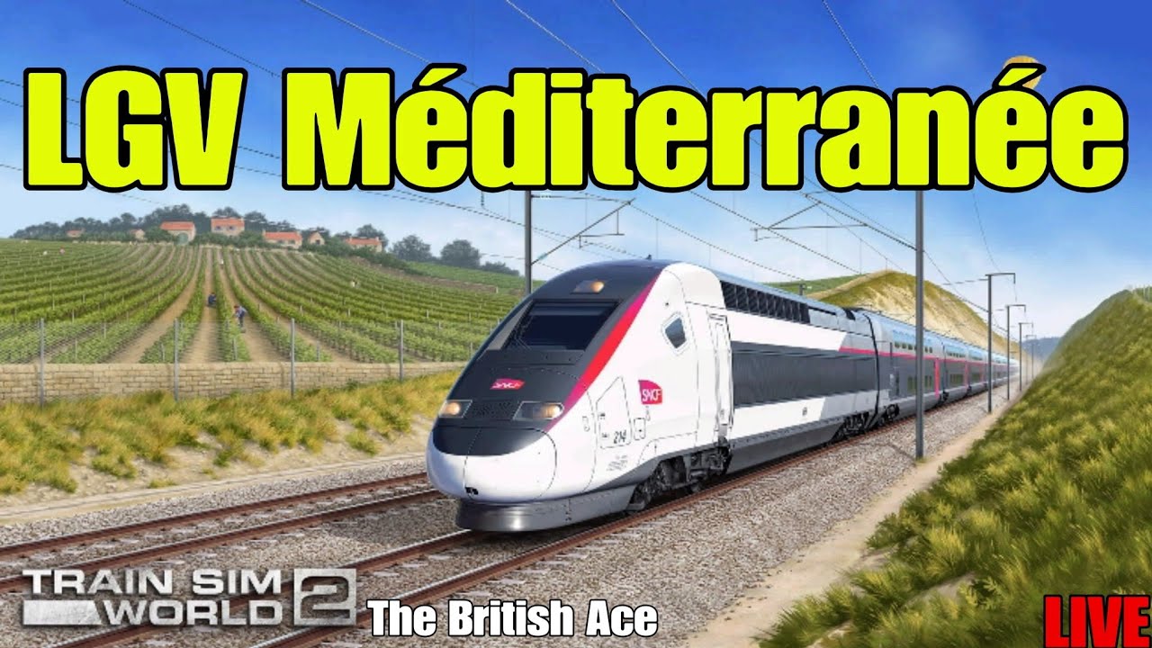 Train Sim World 2 LIVE|LGV Méditerranée (18/12/20) - YouTube