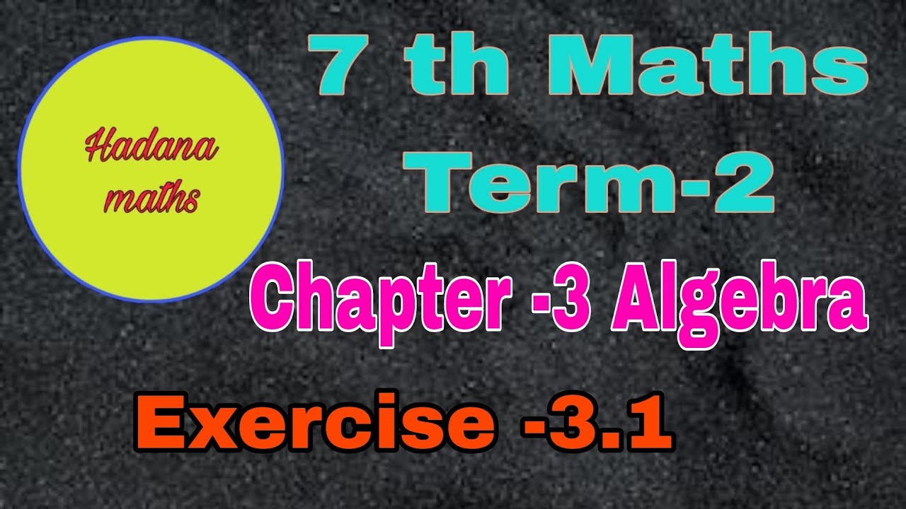 7 th Maths || Term-2 chapter -3 || Algebra || Exercise -3.1 || English ...