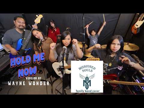 HOLD ME NOW version by Wayne Wonder | Missioned Souls - family band cover