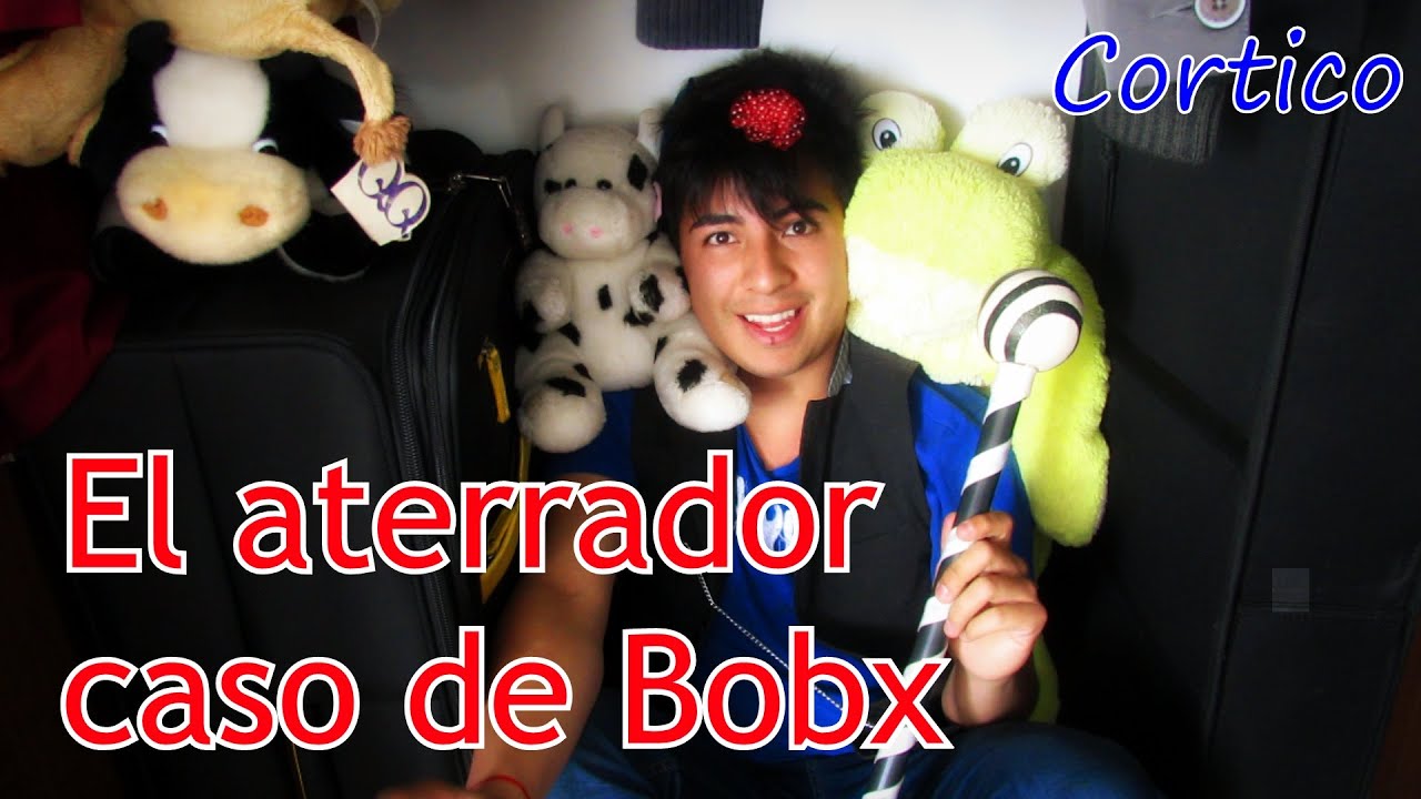 Corticos | El aterrador caso de Bobx - YouTube