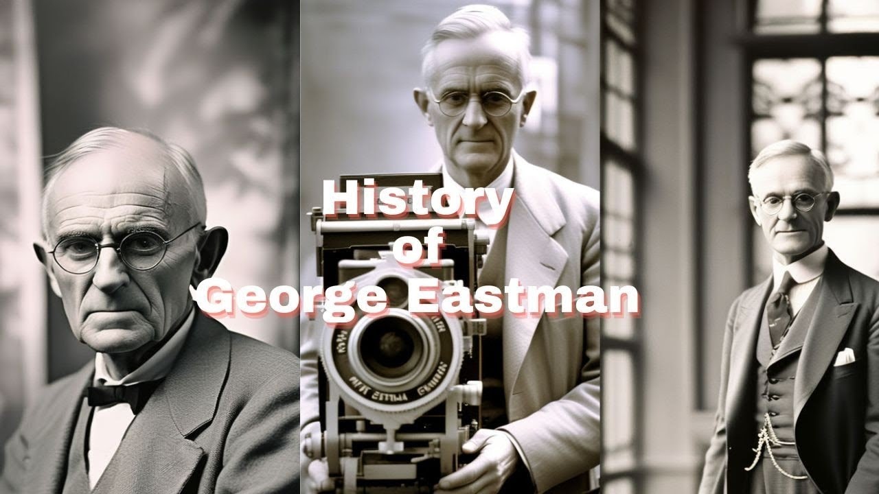 History of George Eastman l Sang penemu Kamera - YouTube