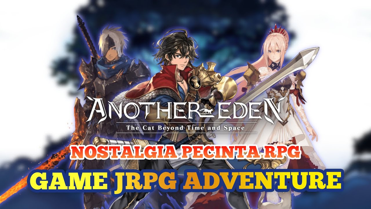 ANOTHER EDEN ~ Game Nostalgia JRPG Adventure Free To Play (PC/Android ...