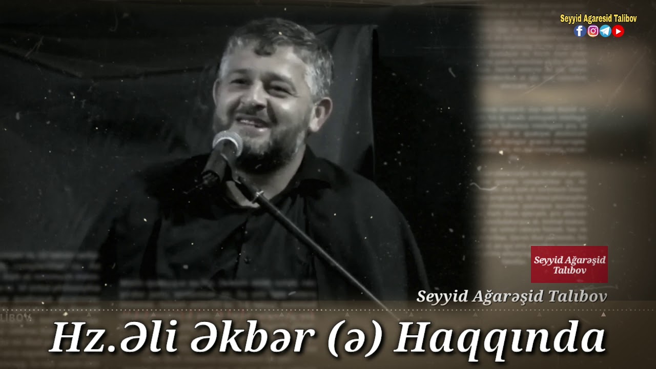 Hz.Eli Ekber (e) Haqqinda- Seyyid Agaresid Talibov - YouTube