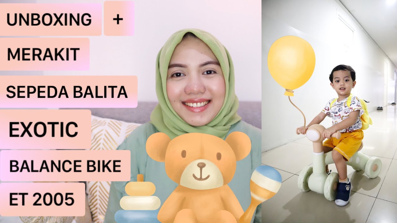Unboxing + Merakit Sepeda Balita Exotic Balance Bike ET 2005 | Shiami ...
