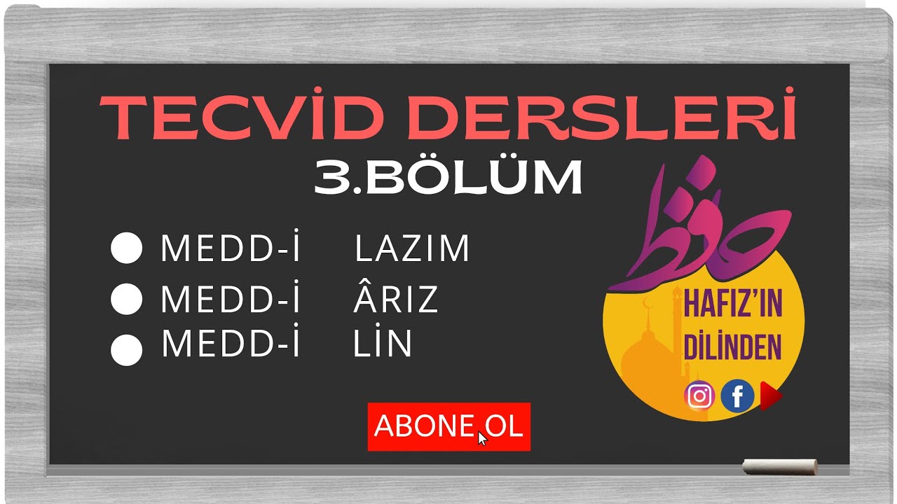 TECVİD DERSLERİ ~ 3.BÖLÜM ~ MEDDİ LAZIM ~ MEDDİ ARIZ ~ MEDDİ LİN - YouTube