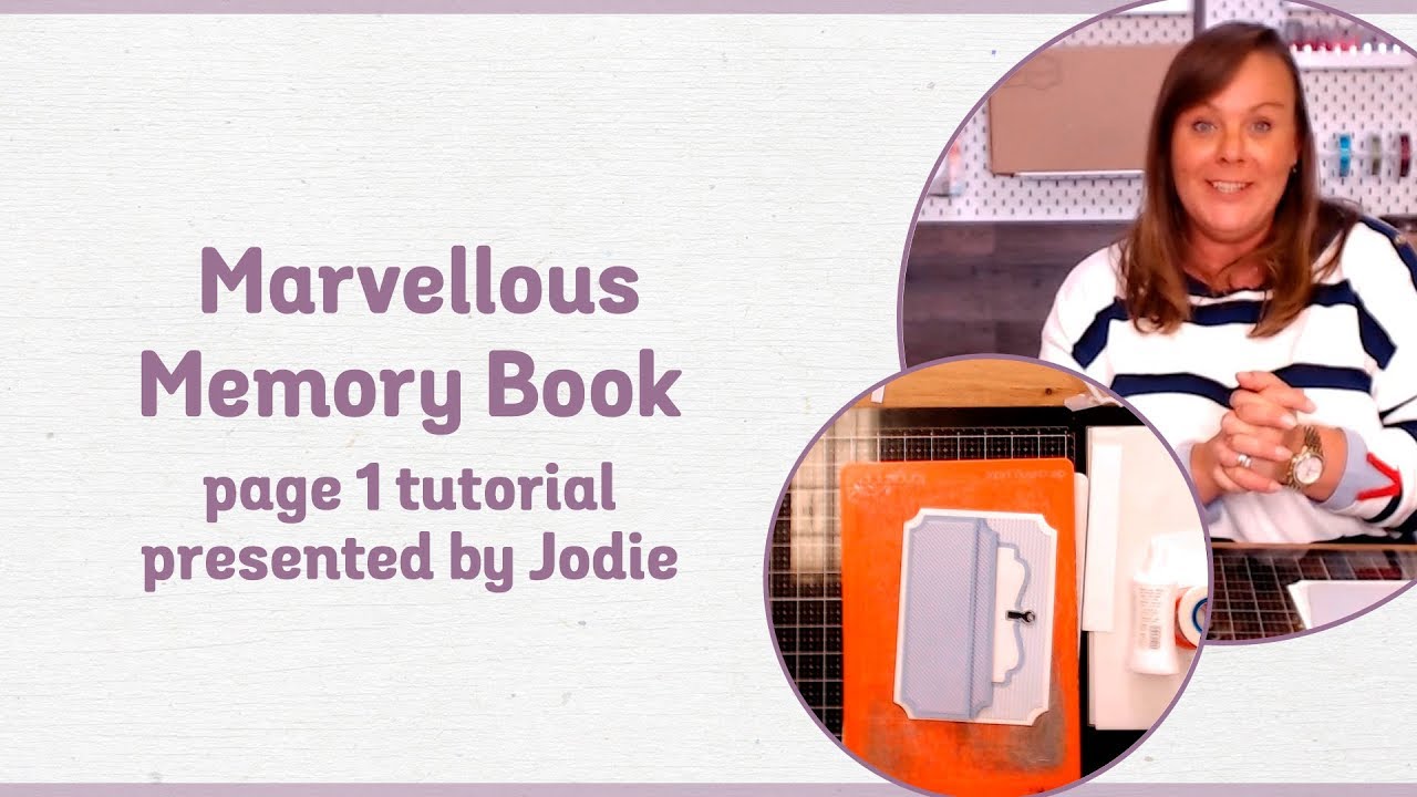 Tonic Tutorial - Marvellous Memory Book Page 1 with Jodie Johnson - YouTube