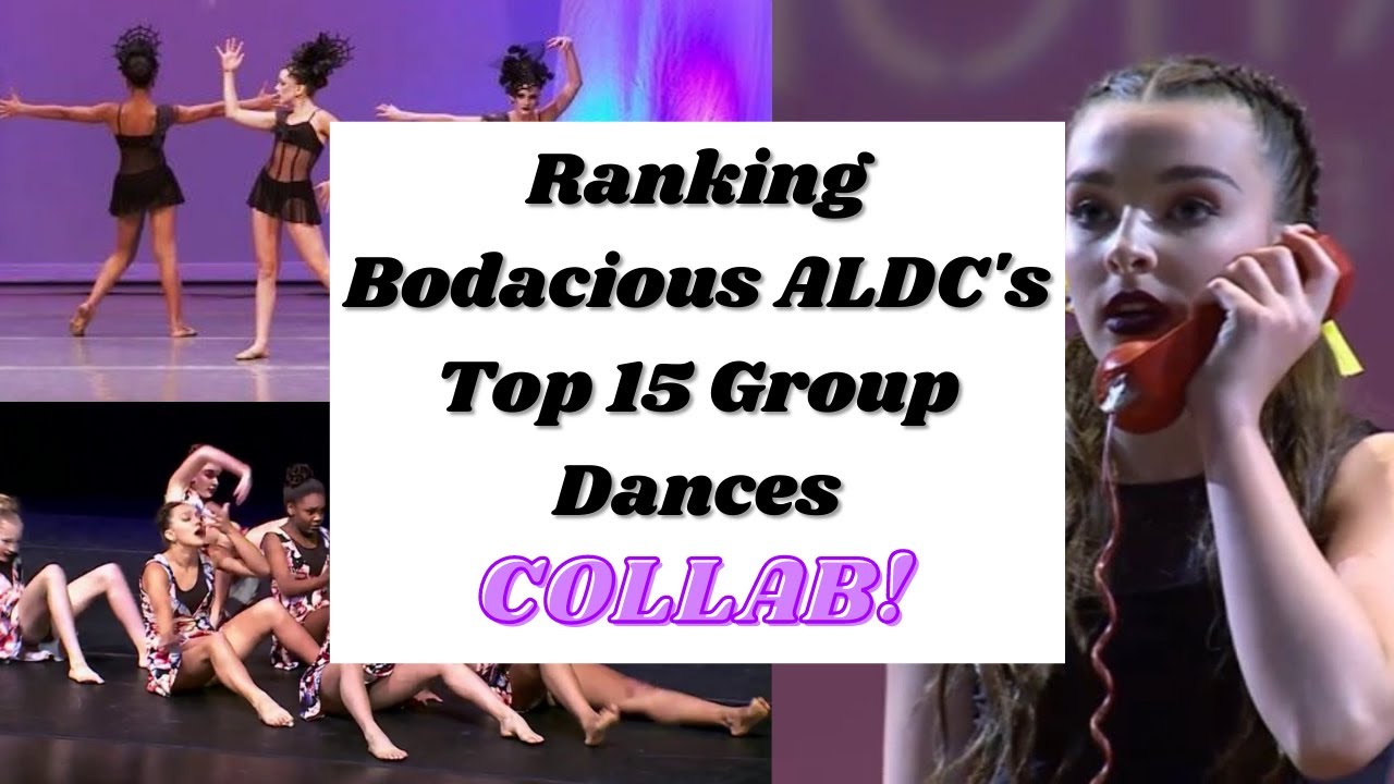 Ranking Bodacious Aldcs Top 15 Group Dances Collab Dance Moms