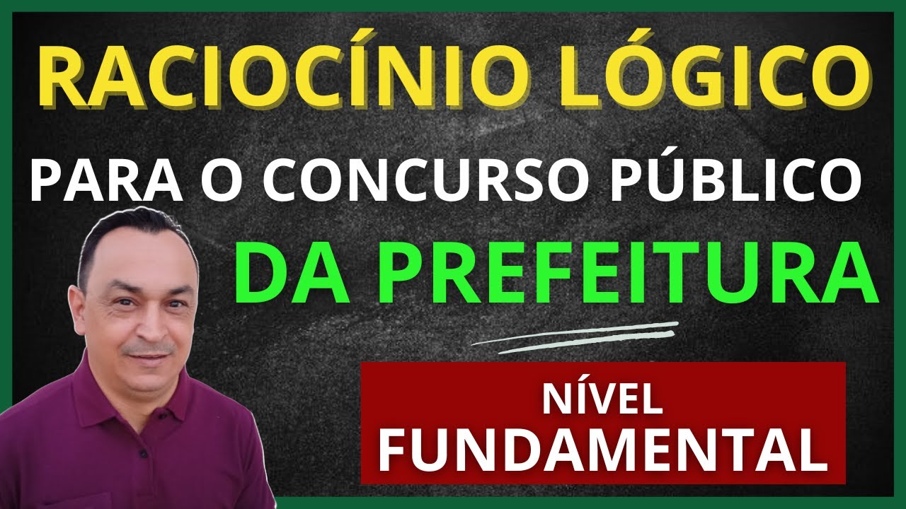 RACIOCÍNIO LÓGICO. SAIBA COMO INTERPRETAR. NÃO ERRE MAIS! GABARITANDO A ...