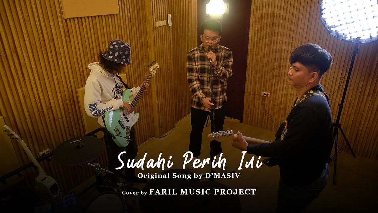 SUDAHI PERIH INI D'MASIV COVER by @FarilMusicProject603 - YouTube