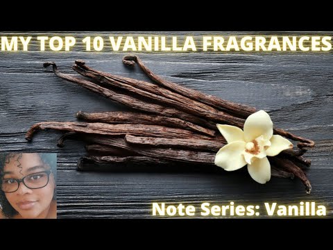 Notes Series: Vanilla|My TOP 10 Vanilla Fragrances|Perfume Collection ...