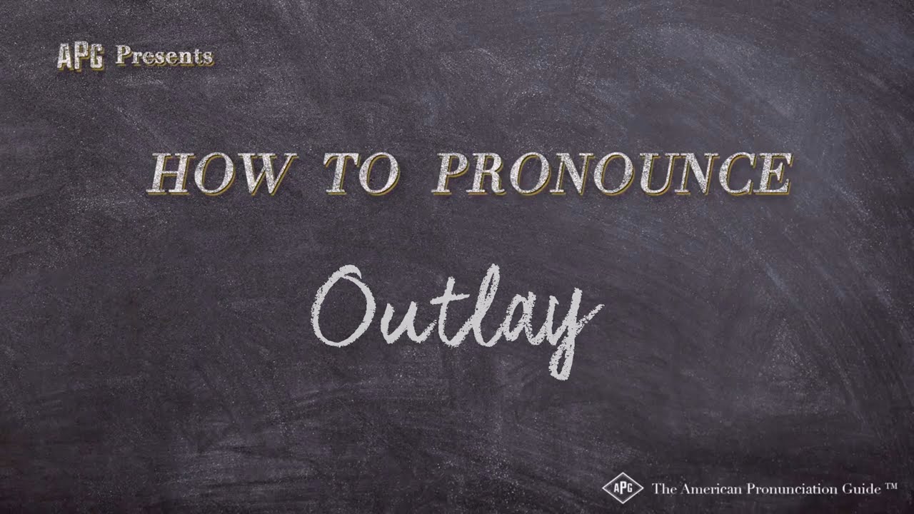 How to Pronounce Outlay (Real Life Examples!) - YouTube