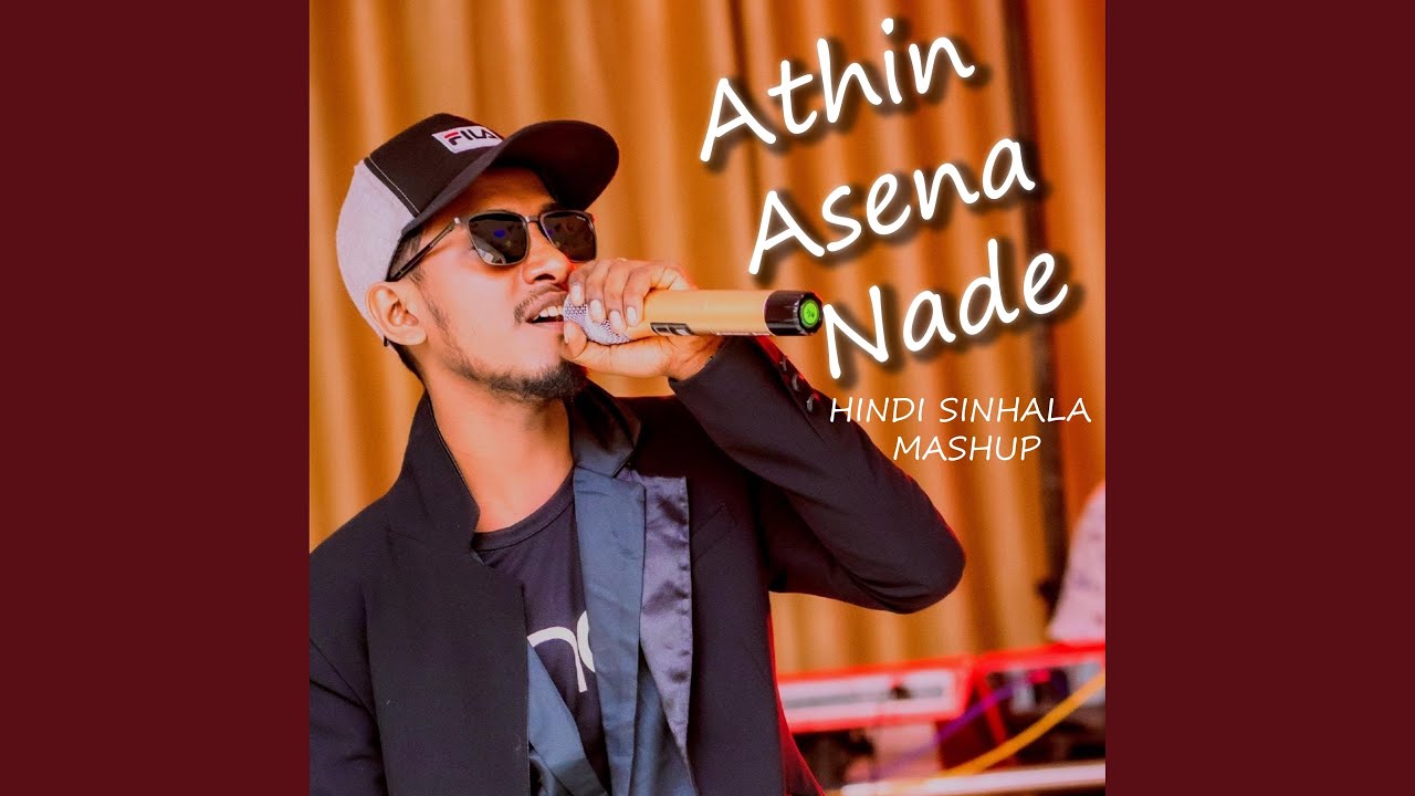 Athin Asena Nade Hindi Sinhala Mashup - YouTube Music