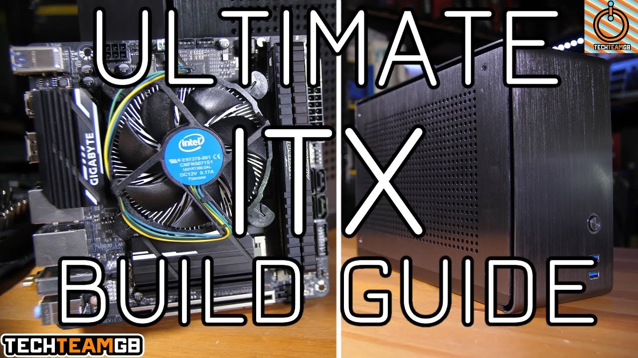 Ultimate ITX Gaming PC Build Guide | March 2018 - YouTube