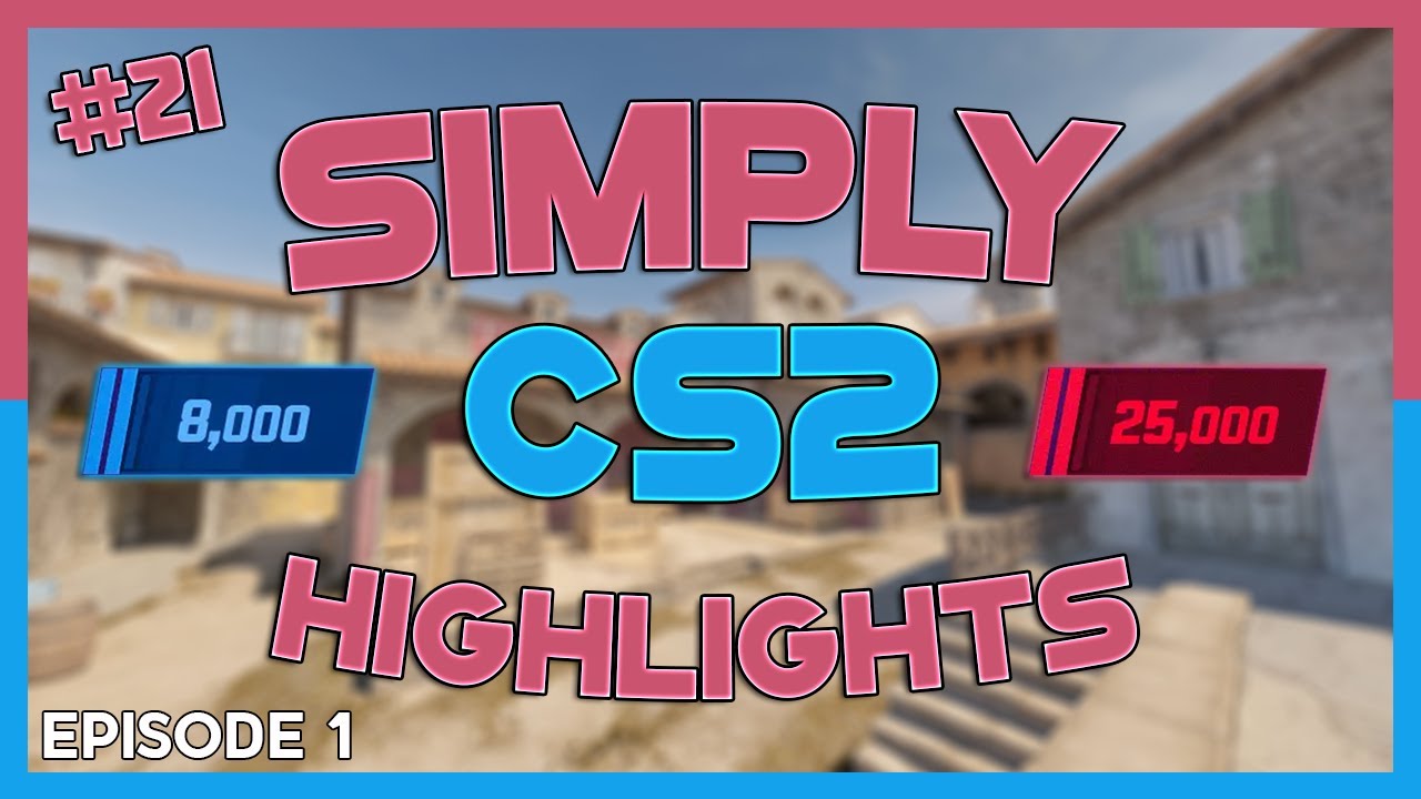 Simply Playing CS2 Stream Highlights! #21 (The Road To 25k S2E1) - YouTube