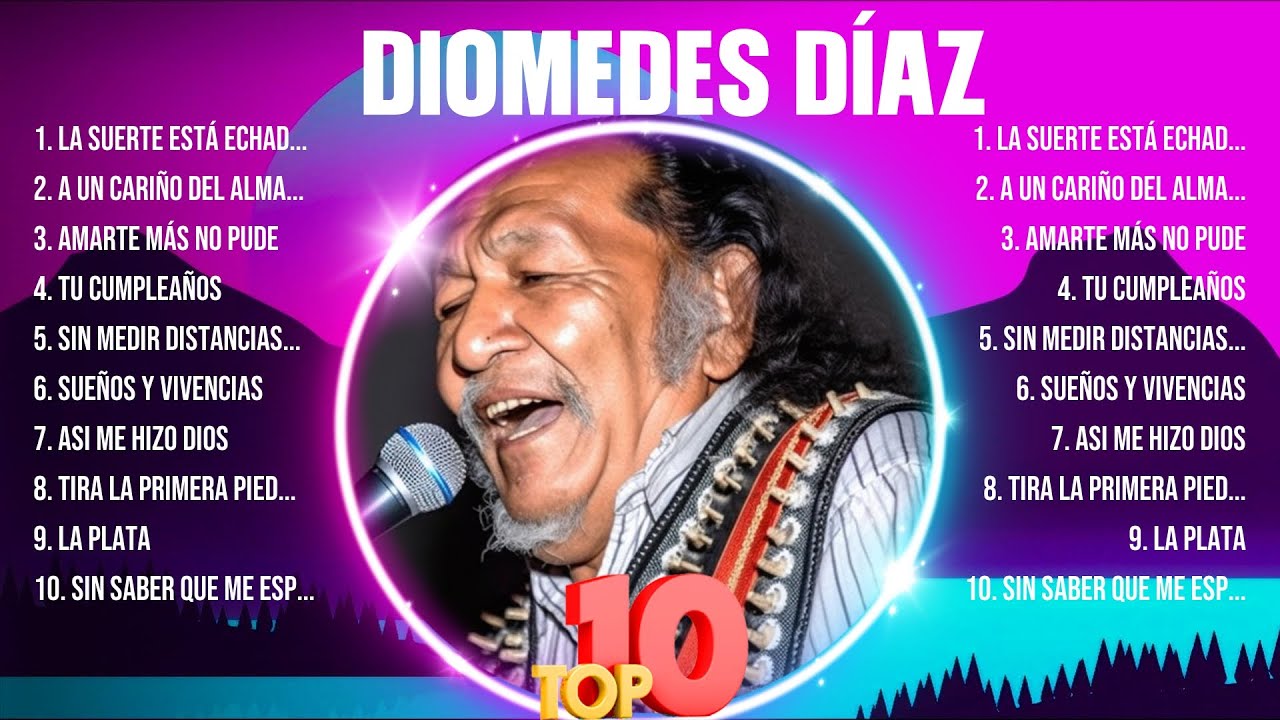 Diomedes Díaz ~ 10 Grandes Exitos Mejores Éxitos Mejores Canciones