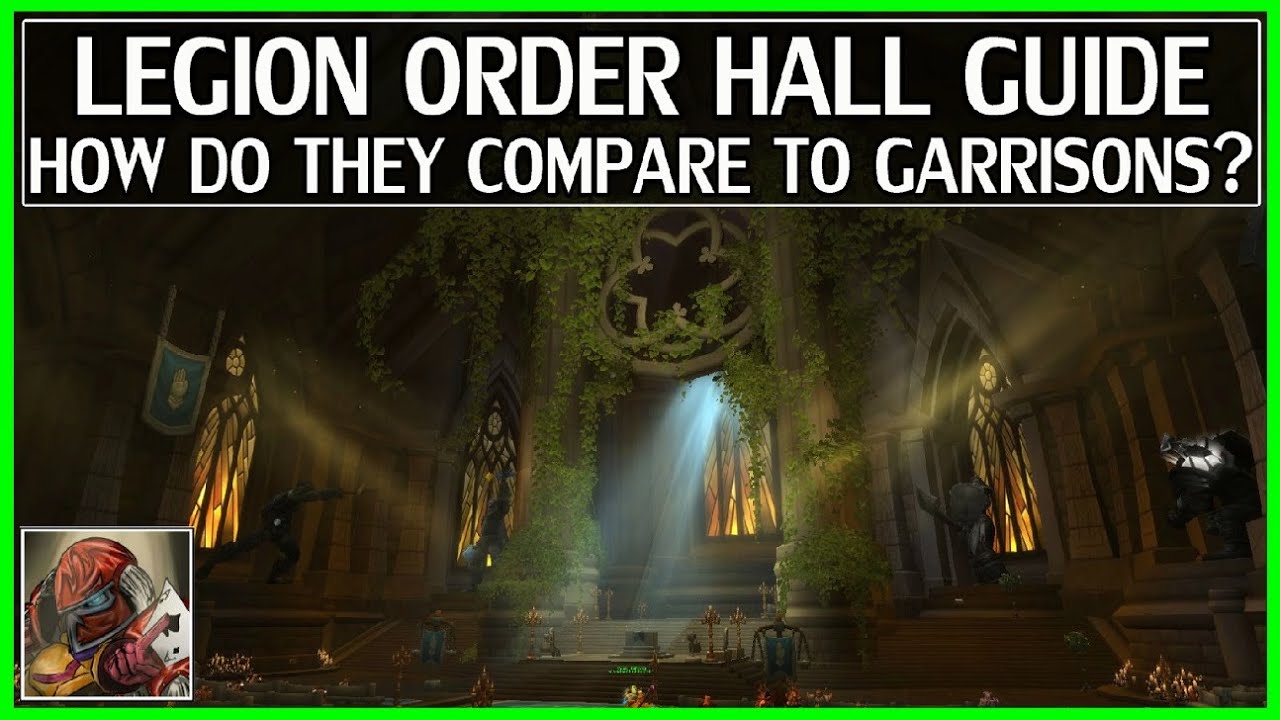 WoW Legion Order Hall Guide - How do They Compare to Garrisons? - YouTube