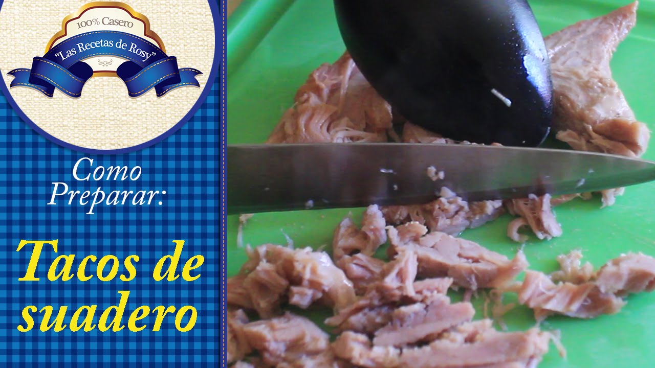 Como hacer tacos de suadero "Cocina Mexicana" // Las recetas de Rosy ...