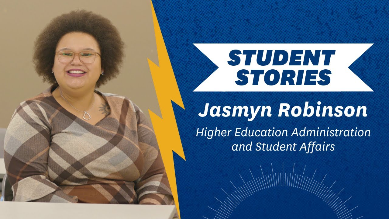 Student Stories: Jasmyn Robinson of Higher Education Administration ...