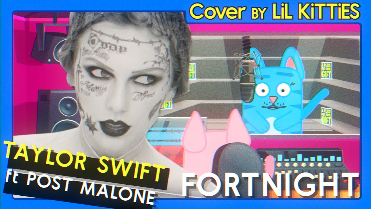 Taylor Swift FORTNIGHT (Cover by LiL KITTIES) #taylorswift #cover # ...