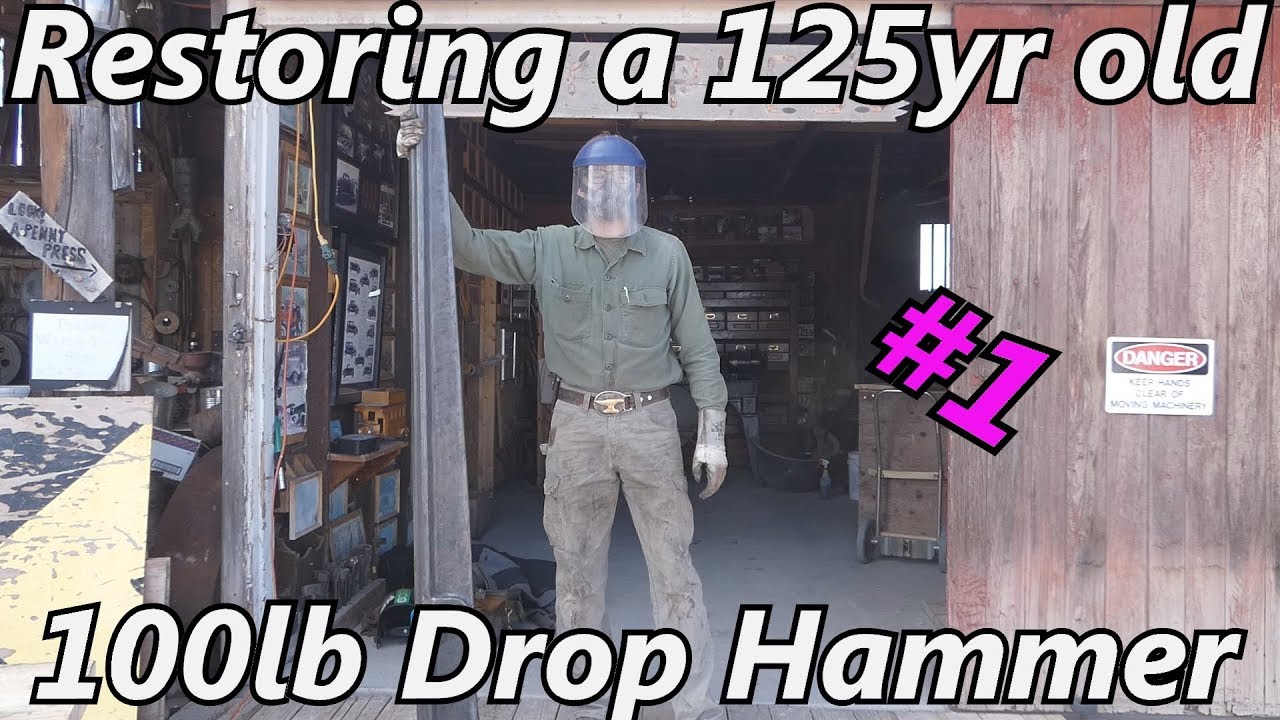 Restoring a 125 Year Old Drop Hammer - 100lb Ram Weight | Iron Wolf ...